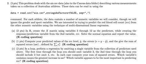 Solved 2 5 Pts This Problem Deals With The Aiscsv Data