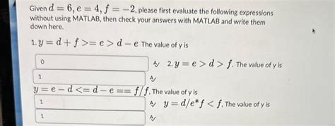 Solved Given d=6,e=4,f=−2, please first evaluate the | Chegg.com