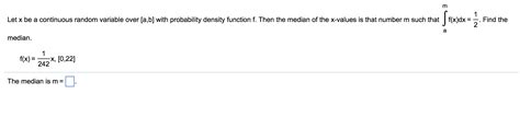 solved let x be a continuous random variable over [a b]
