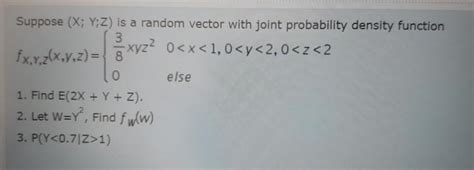solved suppose x y z is a random vector with joint