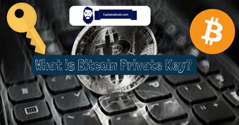 What Are Bitcoin Private Keys Complete Guide For Beginners CaptainAltcoin