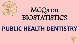 Multiple Choice Questions Biostatistics PPTX Dental Health Diseases And Conditions