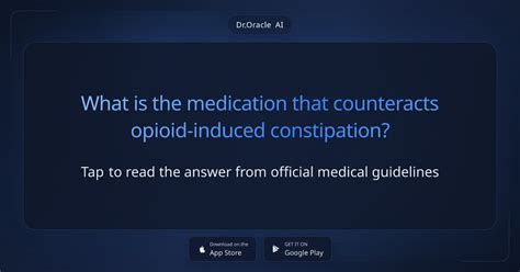 What Is The Medication That Counteracts Opioid Induced Constipation