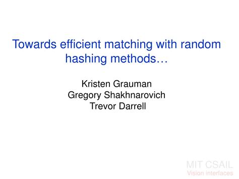 Ppt Towards Efficient Matching With Random Hashing Methods Kristen