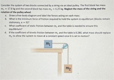 solved consider the system of two blocks connected by a