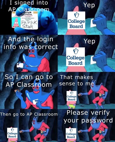 The Ap Classroom Website Is Terrible I Have To Login Like 70 Times R