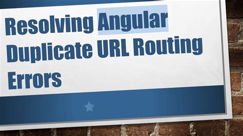 Resolving Angular Duplicate Url Routing Errors Youtube