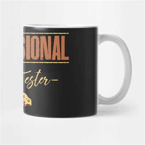 Professional Taste Tester Taste Tester Mug Teepublic