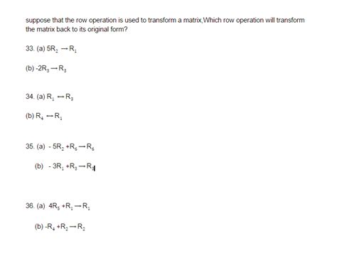 solved suppose that the row operation is used to transform a