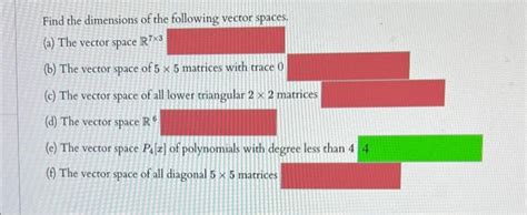 Solved Find The Dimensions Of The Following Vector Spaces Chegg