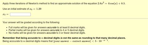 Solved Apply Three Iterations Of Newtons Method To Find An