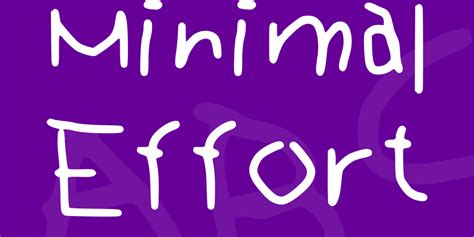 Minimal Effort Font Fonts