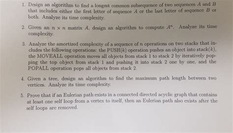 Solved Design An Algorithm To Find A Longest Common Chegg