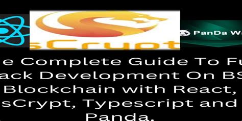 The Complete Guide To Full Stack Development On Bsv Blockchain With React Scrypt Typescript