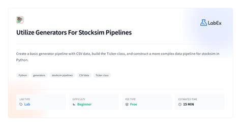 Utilize Generators For Stocksim Pipelines Labex