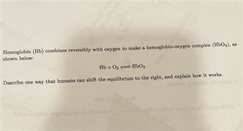 Solved Hemoglobin Hb Combines Reversibly With Oxygen To Chegg Com