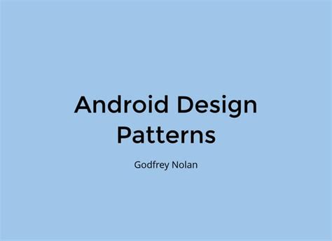 Android Design Patterns Ppt
