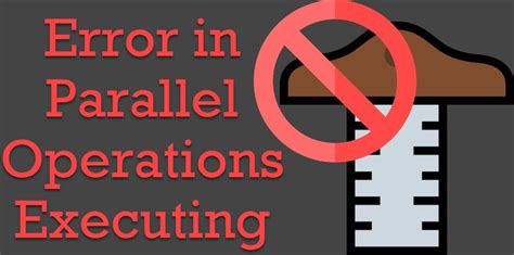 sql server new parallel operation cannot be started due to too many