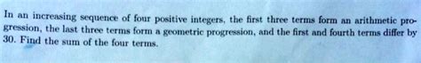 in an increasing sequence of four positive integers the first three