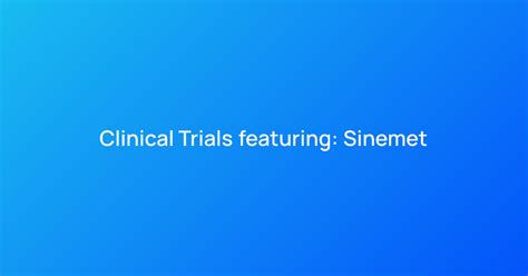 Sinemet Everything You Need To Know Power