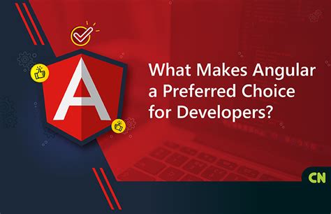 what makes angular a preferred choice for developers capital numbers
