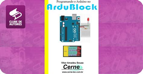 programando o arduino no ardublock por vitor amadeu souza club de