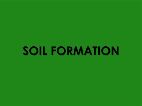 PPT SOIL FORMATION PowerPoint Presentation Free Download ID 9236636