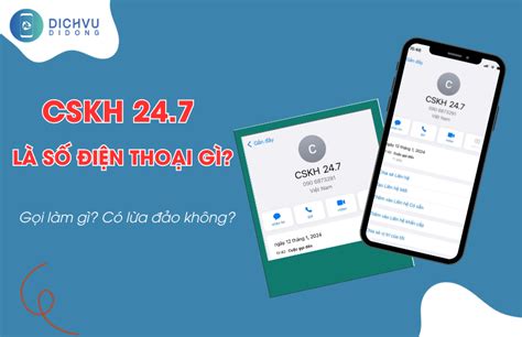 Số điện Thoại Cskh 247 Thường Xuyên Gọi đến để Làm Gì