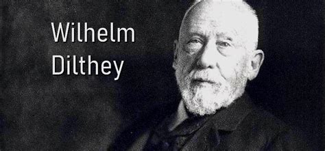 Wilhelm Dilthey Kimdir Felsefe Hakkında Her şey