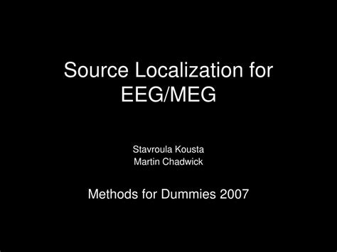 Ppt Source Localization For Eegmeg Powerpoint Presentation Free Download Id1118120