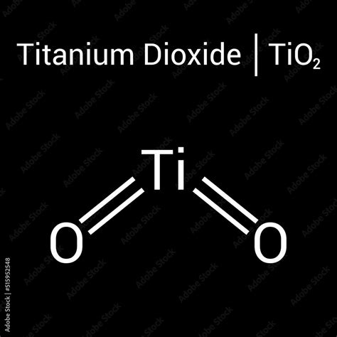 Chemical Structure Of Titanium Dioxide Tio2 Stock Vector Adobe Stock