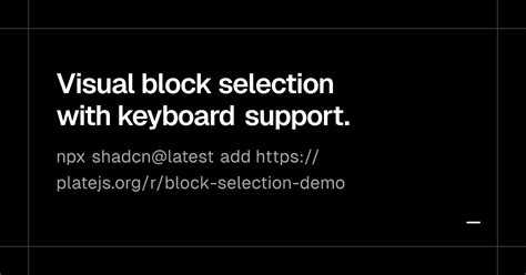 Visual Block Selection With Keyboard Support Plate