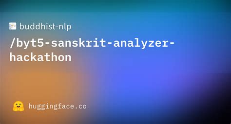 Buddhist Nlp Byt5 Sanskrit Analyzer Hackathon Hugging Face