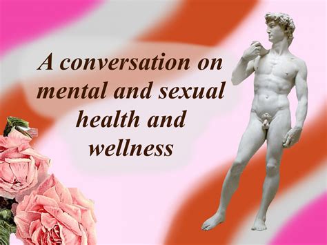 Sex And Gender Week Your Heart Body And Mind A Conversation On Mental And Sexual Health And