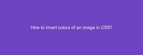How To Invert Colors Of An Image In Css