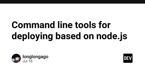 command line tools for deploying based on node js dev community