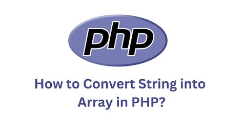 How To Convert String Into Array In Php
