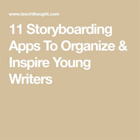 11 Storyboarding Apps To Organize And Inspire Young Writers Young
