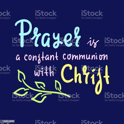 기도는 그리스도와 끊임없는 친교입니다 동기 부여 종교적 인용을 고무 손으로 그려진 아름다운 글자 영감을 주는 포스터 티셔츠 가방 컵 카드 전단지 스티커 배지를 인쇄하세요 T