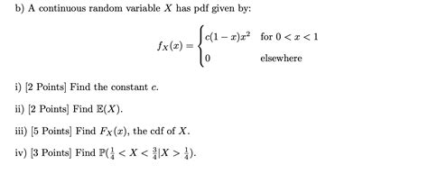 Solved B A Continuous Random Variable X Has Pdf Given By Chegg