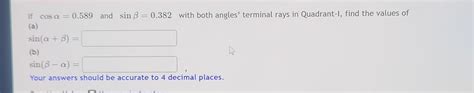 solved if cosα 0 589 and sinβ 0 382 with both angles
