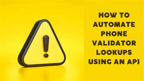 how to automate phone validator lookups using an api