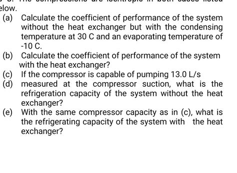 Solved A Calculate The Coefficient Of Performance Of The System
