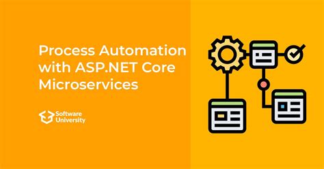 Process Automation With Aspnet Core Microservices Oct 2021 Softuni
