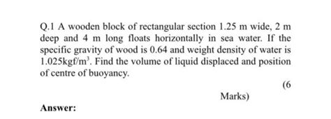 Solved Q 1 A Wooden Block Of Rectangular Section 1 25 M Chegg Com