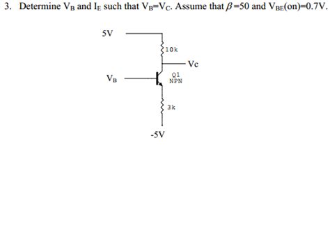 Solved Determine VB And IE Such That VB Vc Assume That Chegg Com