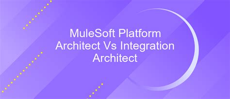Mulesoft Platform Architect Vs Integration Architect Apix Drive