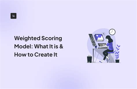 Weighted Scoring Model What It Is And How To Create It