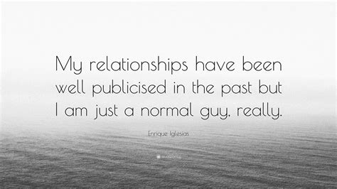 Enrique Iglesias Quotes