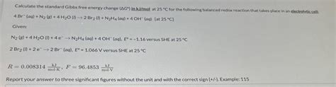 Solved Calculate the standard Gibbs free energy change ΔG Chegg